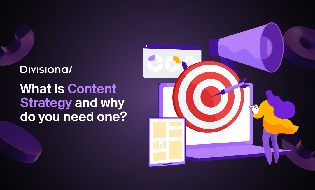 Content Strategy: What Is It & Why You Need One